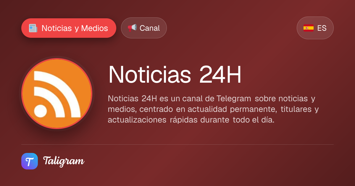 Noticias 24H: Canal de Telegram · Taligram